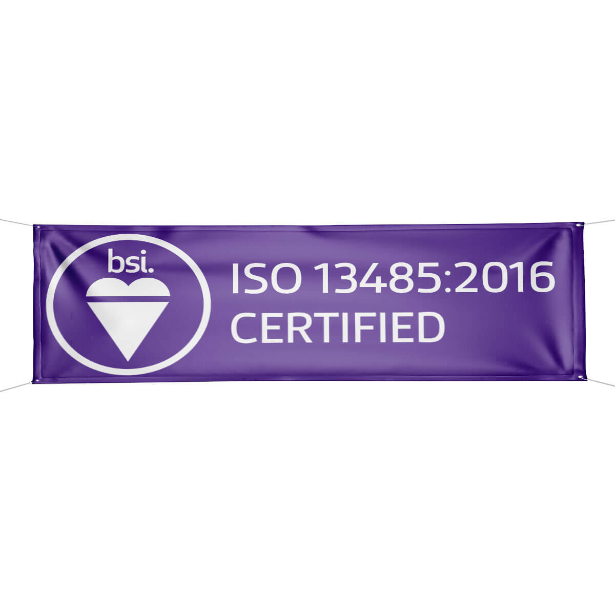 BSI ISO 13485:2016 Certified Banner (3 ft x 9 ft) | FlagandBanner.com