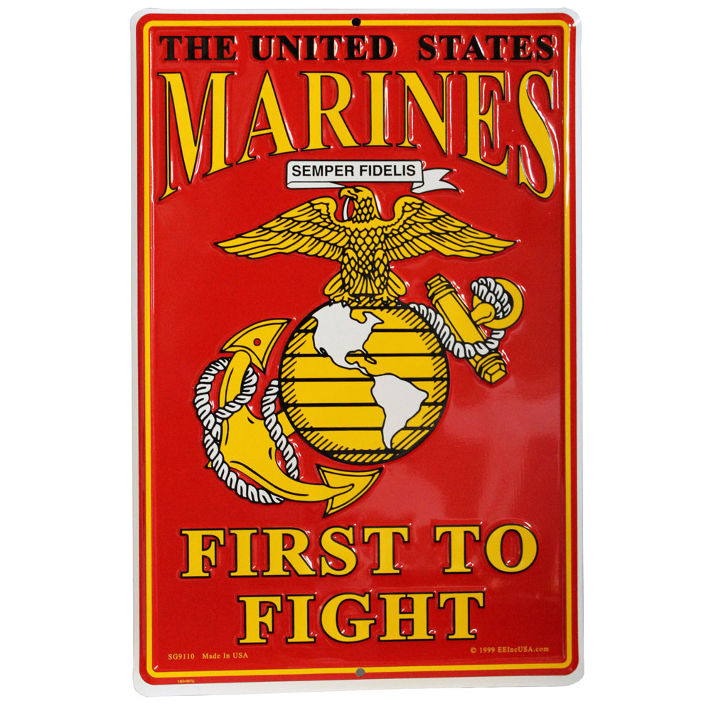 Marines First To Fight Sign (12 in x 18 in) Aluminum | FlagandBanner.com